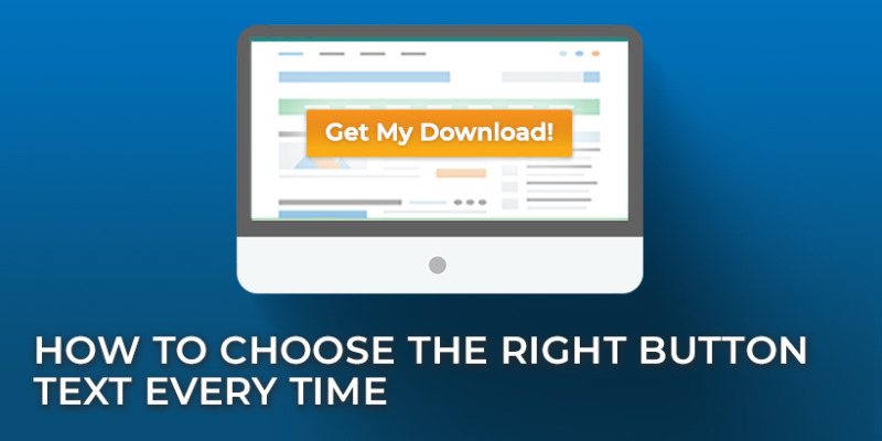 How to Choose the Right Button Text Every Time - Outreach Media Group
